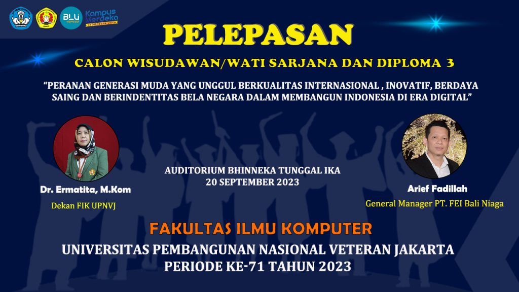 Pelepasan Calon Wisudawan Fakultas Ilmu Komputer UPN "Veteran" Jakarta ke-71 - Fakultas Ilmu ...