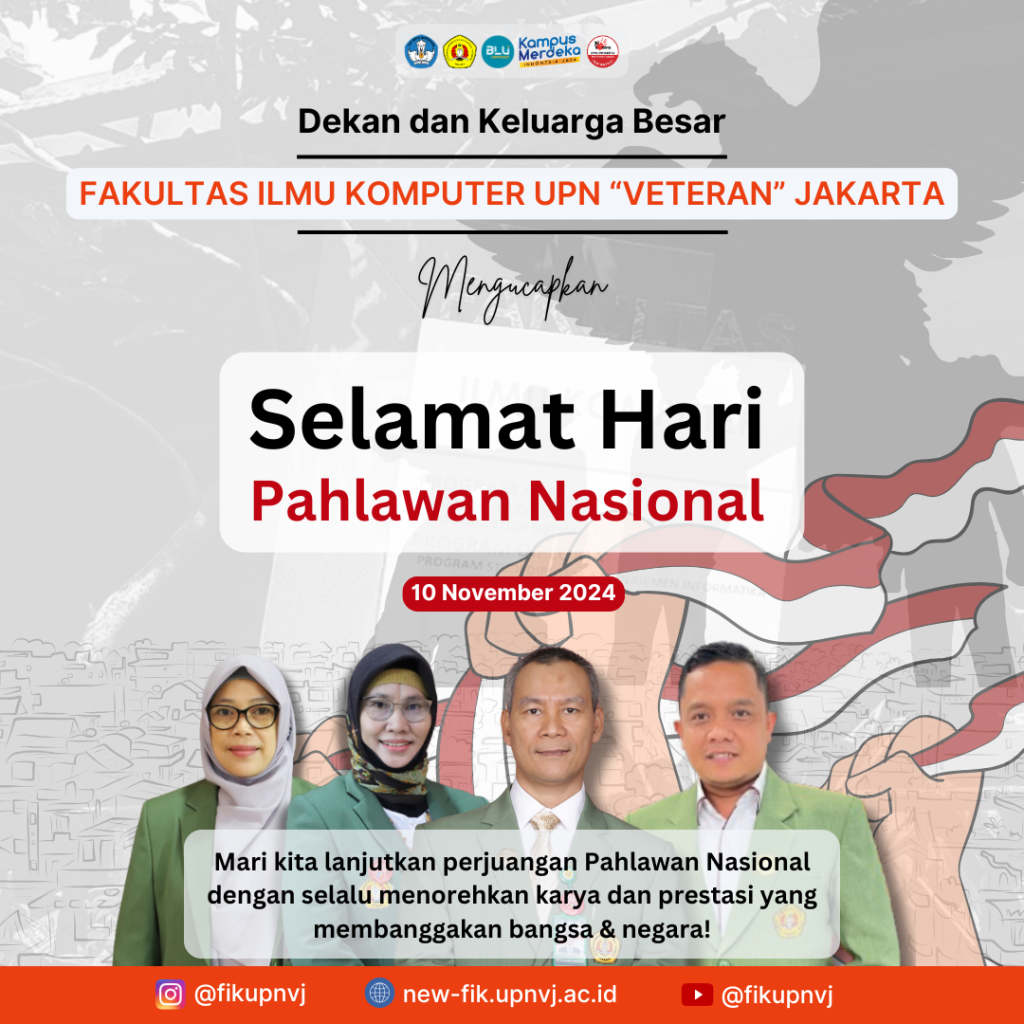 FIK UPNVJ Mengucapkan Selamat Memperingati Hari Pahlawan Nasional Tahun ...