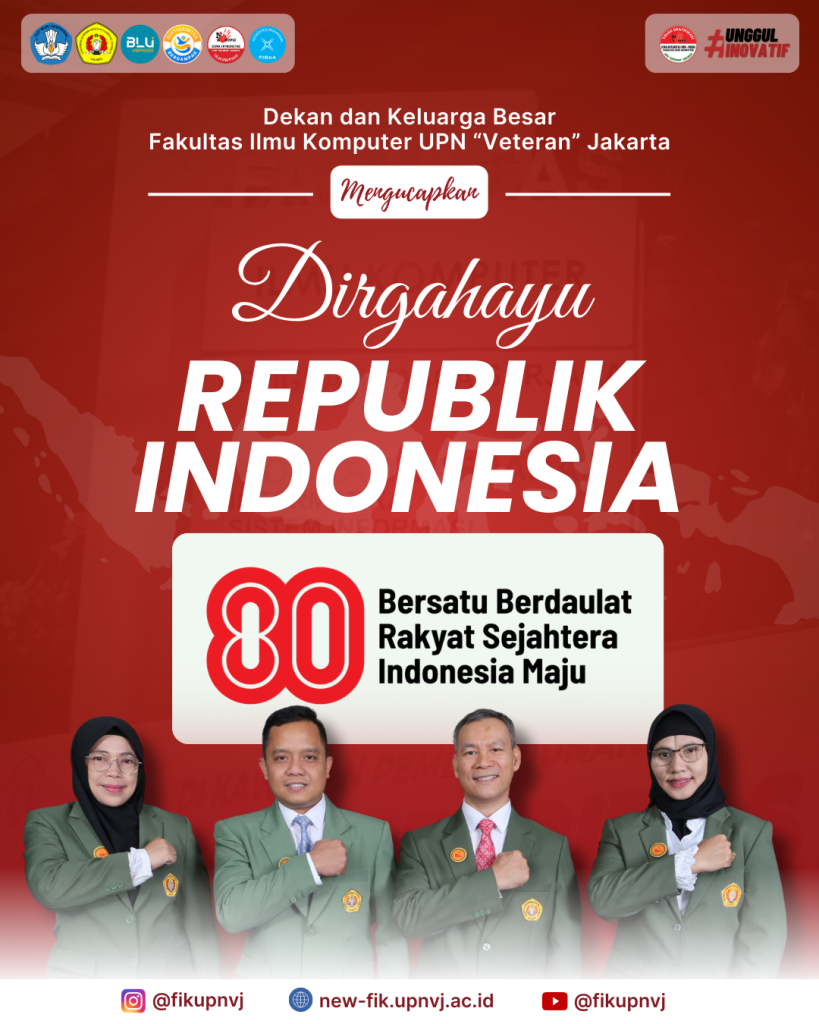 FIK UPNVJ Mengucapkan Selamat Merayakan Hari Kemerdekaan Negara ...